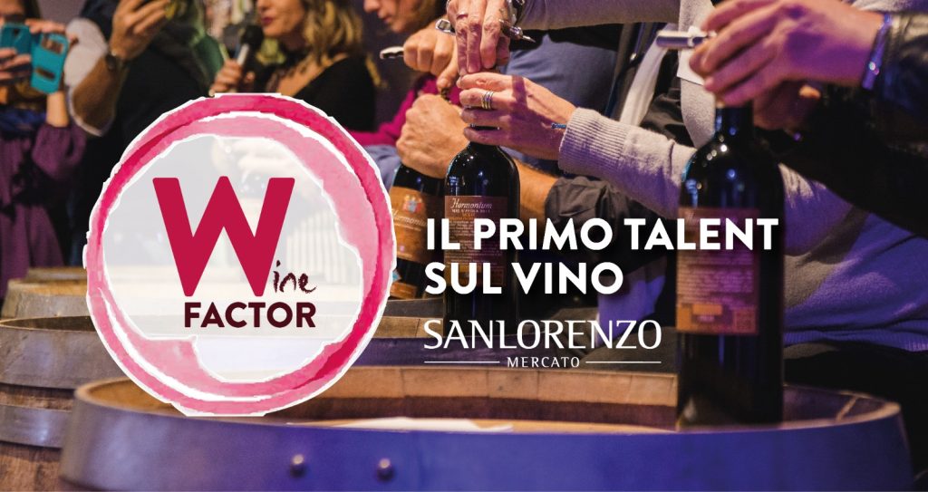 Wine Factor, il primo talent sul vino - 2^ edizione - Sanlorenzo Mercato