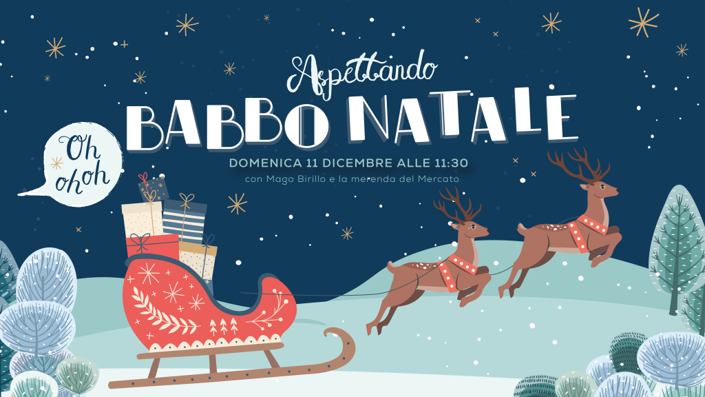 Aspettando Babbo Natale con Mago Birillo - Sanlorenzo Mercato